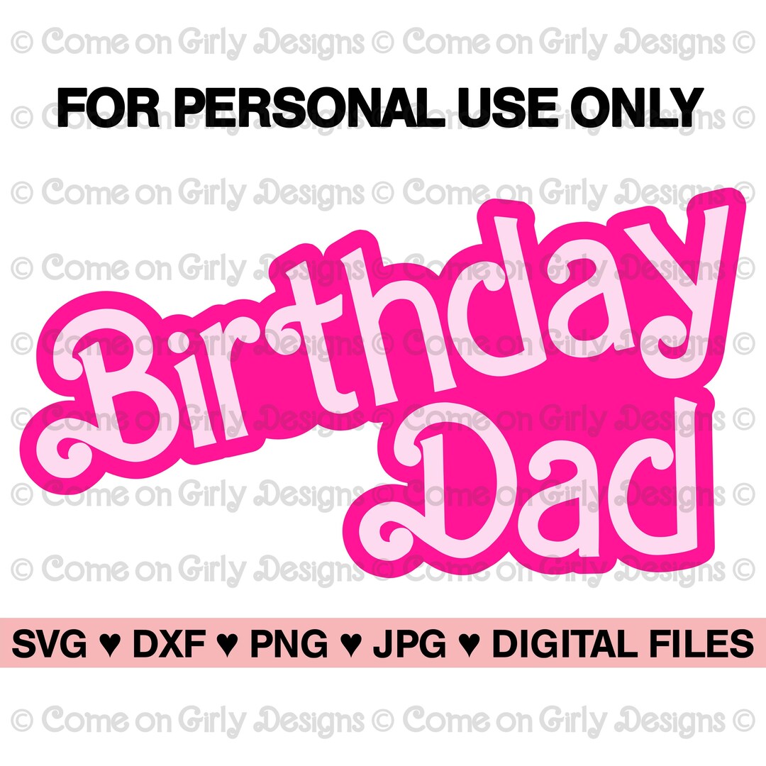 Pink Birthday Dad With Outline - SVG, DXF, PNG, Jpeg - Instant Zip File ...