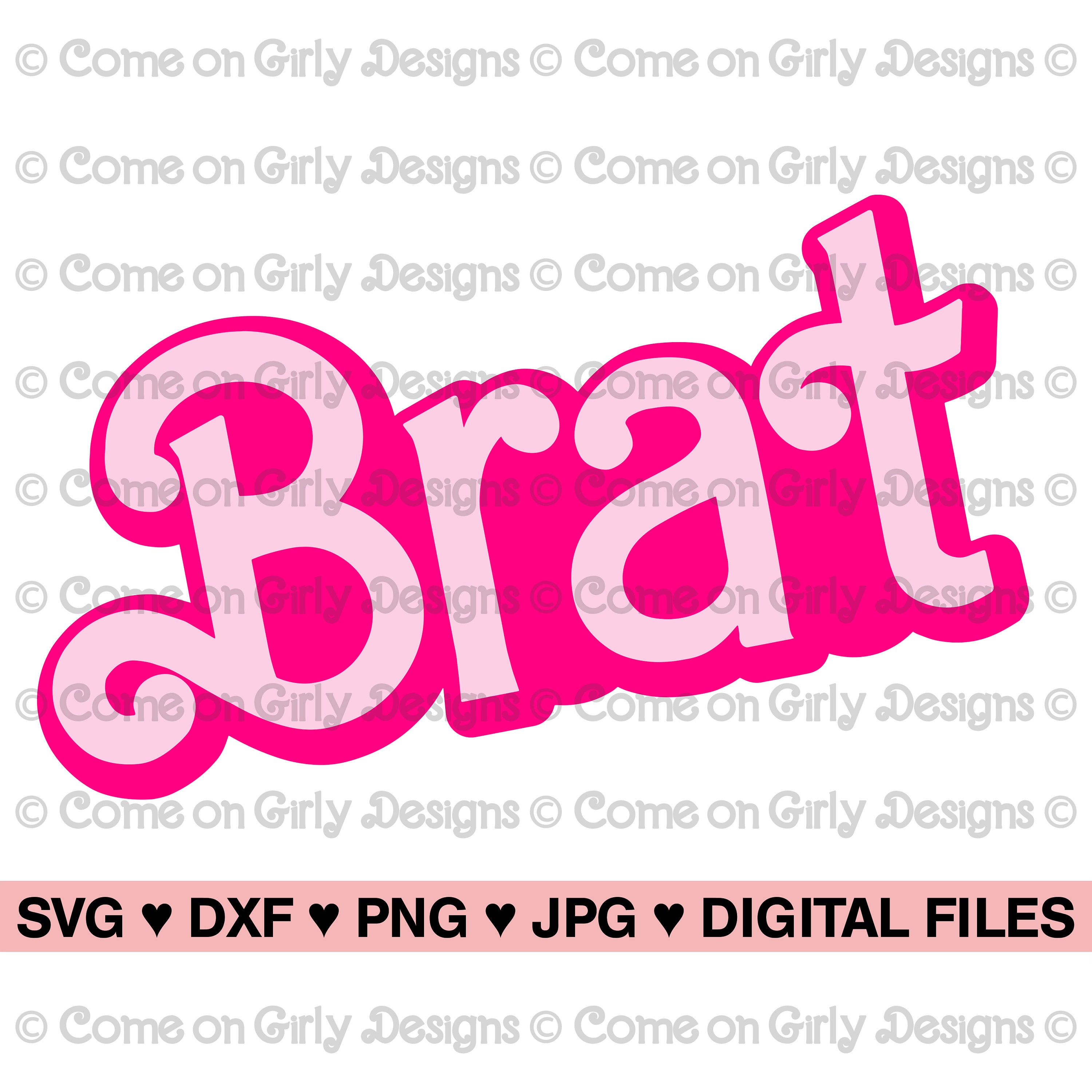 Girly Pink Brat W/ Outline - SVG, DXF, PNG, Jpeg -instant Zip File ...