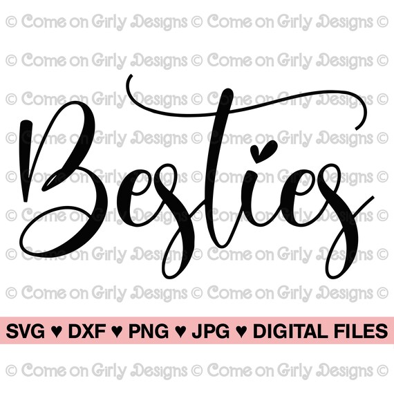 Besties Cute Cursive SVG PNG JPG Instant Zip File | Etsy