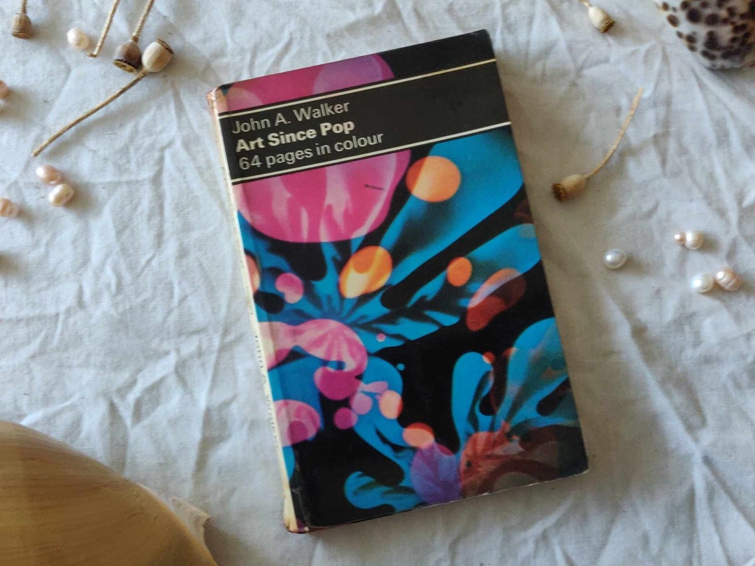 1975 Art Since Pop by John A Walker, Vintage Art History Reference Book, Contemporary Art, Pop ...