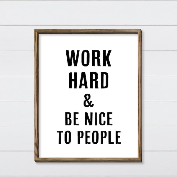 Work Hard and Be Nice to People - Etsy