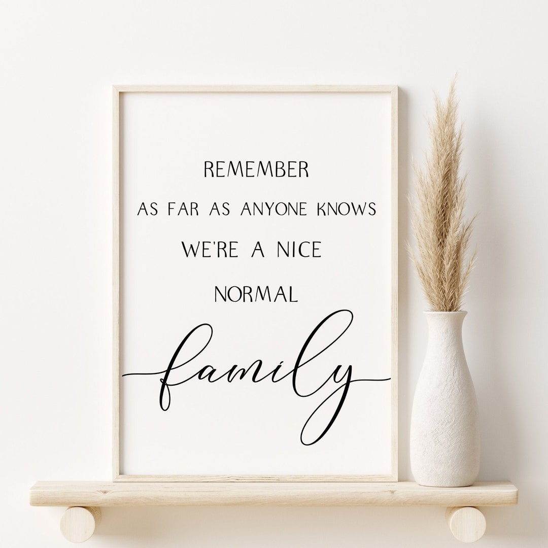DIGITAL PRINTABLE "nice Normal Family" Funny Quote Art Sign, Entryway ...