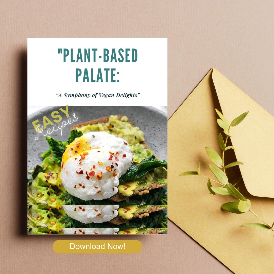 Plant Based Palate: 11 Vegan Recipes for Flavorful and Wholesome ...