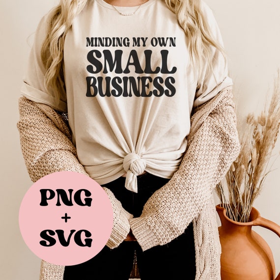 Minding My Own Small Business Svg Sublimation File Boho Svg - Etsy