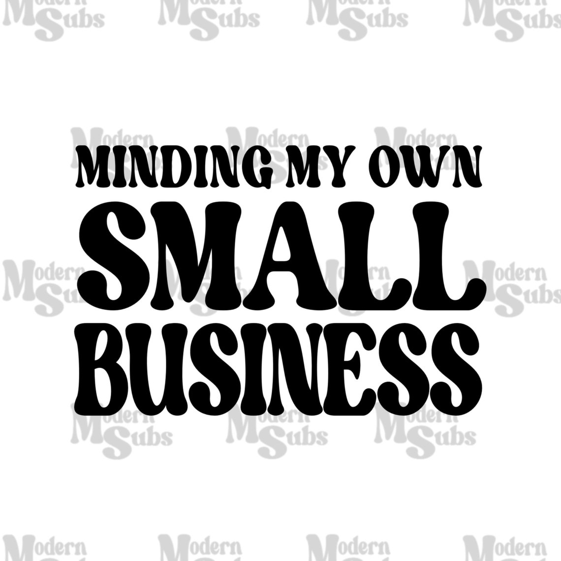Minding My Own Small Business Svg Sublimation File Boho Svg Mama Svg - Etsy