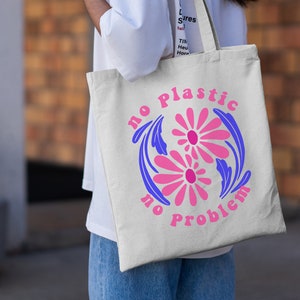 Canvas Tote Bag, No Plastic No Problem Slogan, Daisy Graphic Design ...