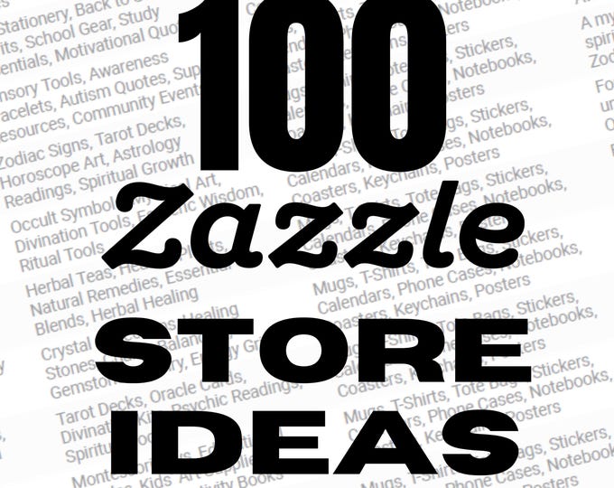 100 Zazzle Store Ideas: Your Ultimate Boost-start Guide to Selling ...
