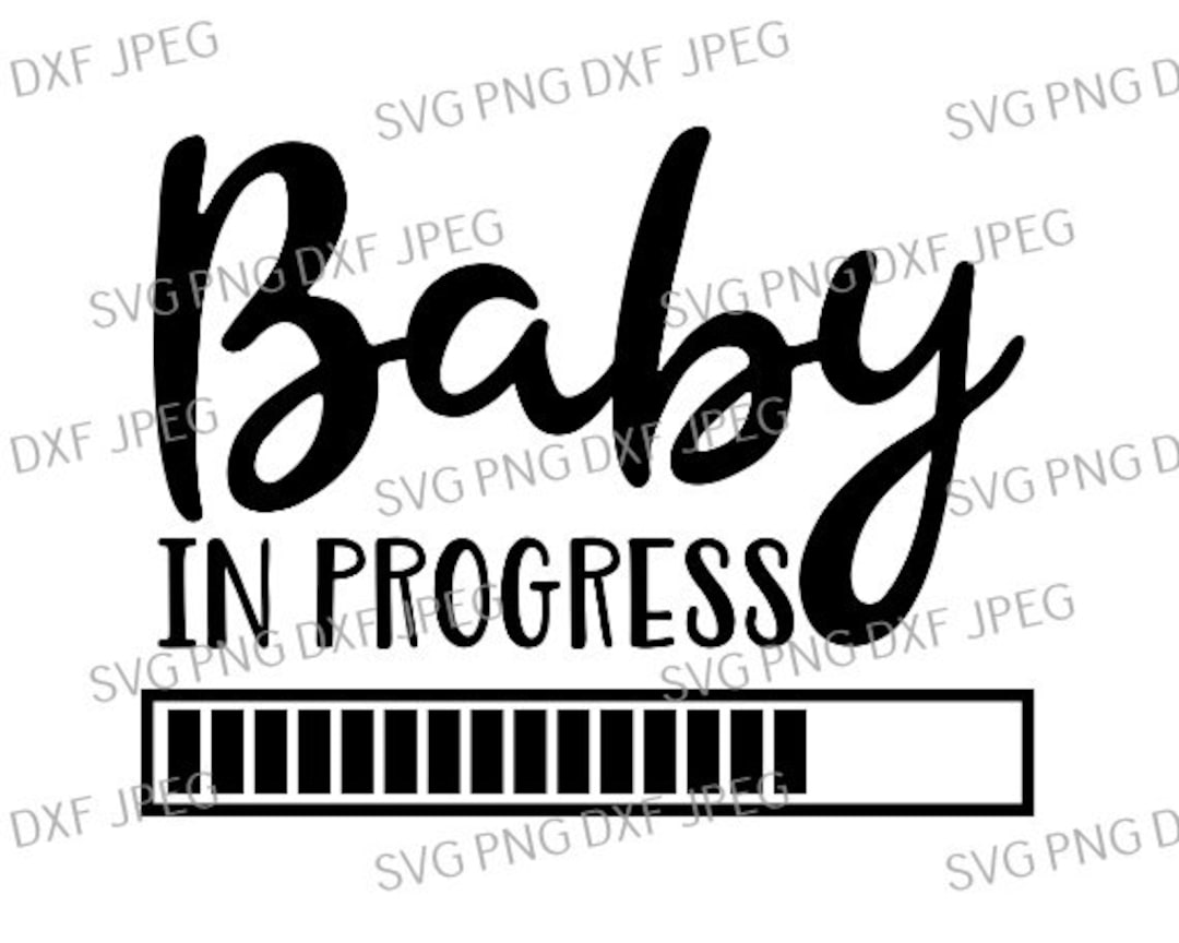 Baby in Progress Pregnancy Annoucement SVG, PNG, DXF Silhouette Cameo ...