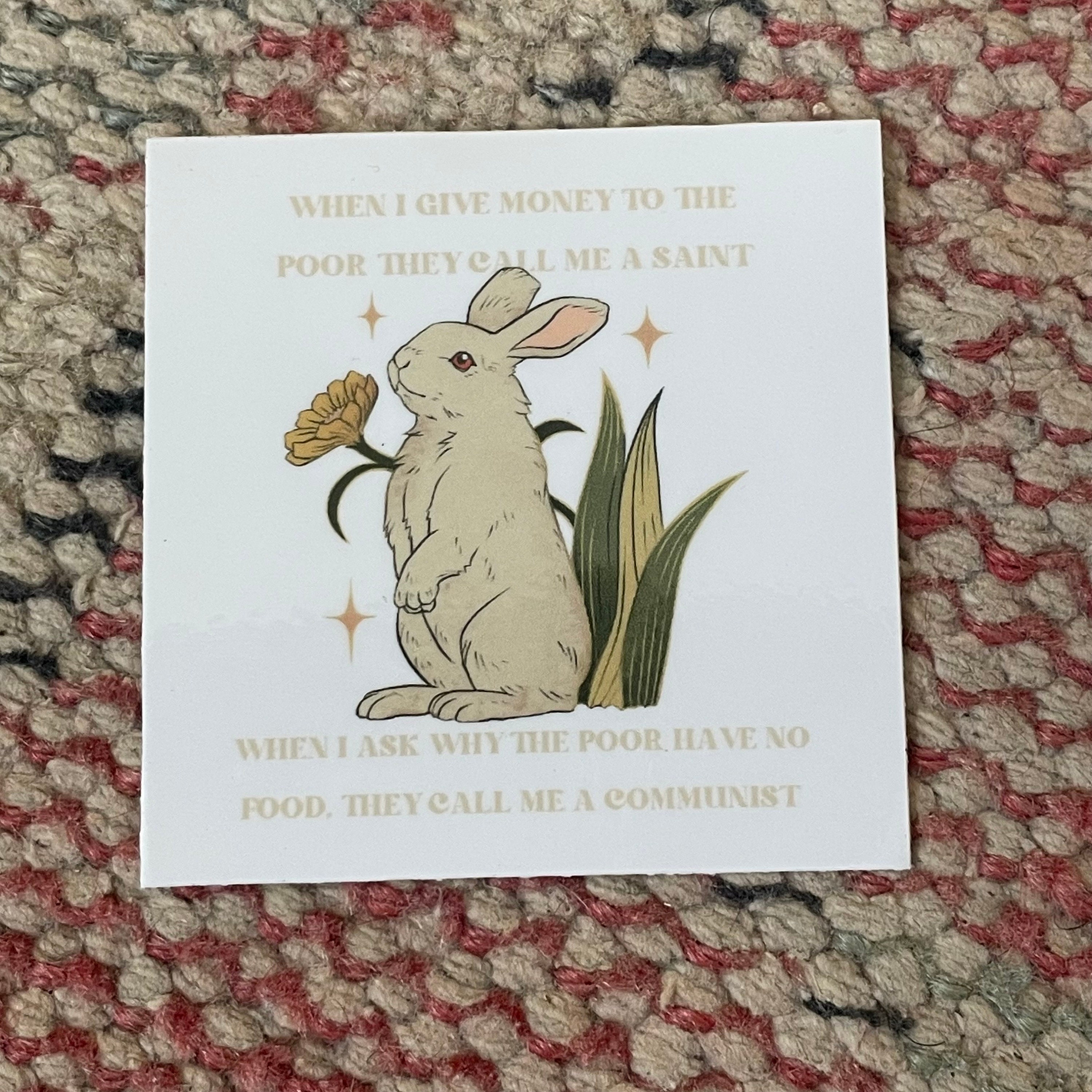 Communist Bunny Sticker Karl Marx Quote Rabbit When I Give Money to the ...