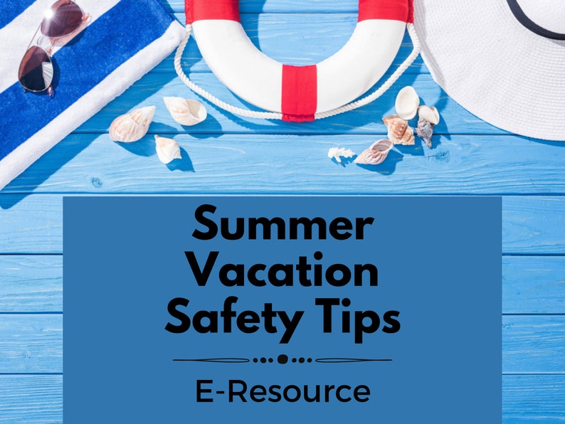 120 Summer Vacation Safety Tips for Fun in the Sun [printable E ...