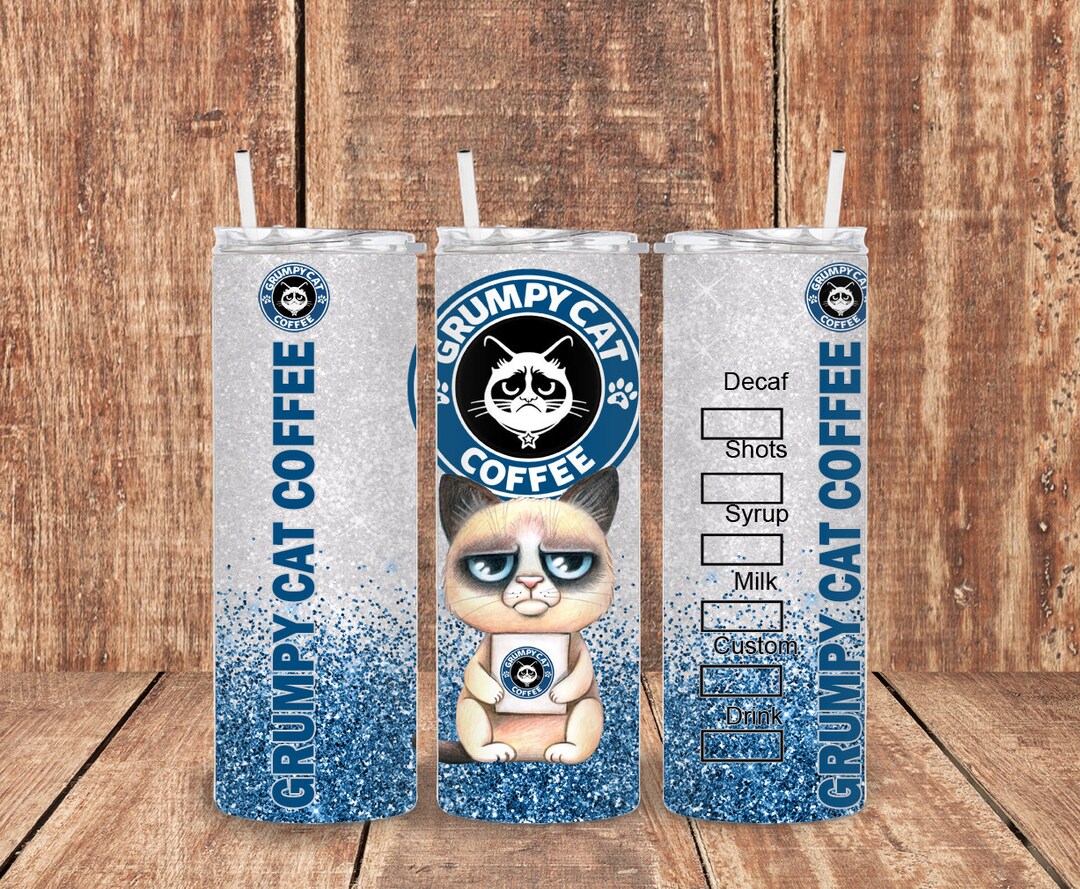 Grumpy Cat Coffee 20oz Skinny Sublimation Tumbler MT Originals - Etsy