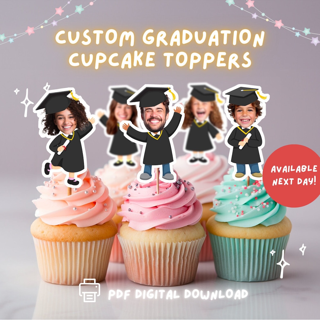 Custom Graduation Cupcake Toppers for Grad Decor Digital File - Etsy