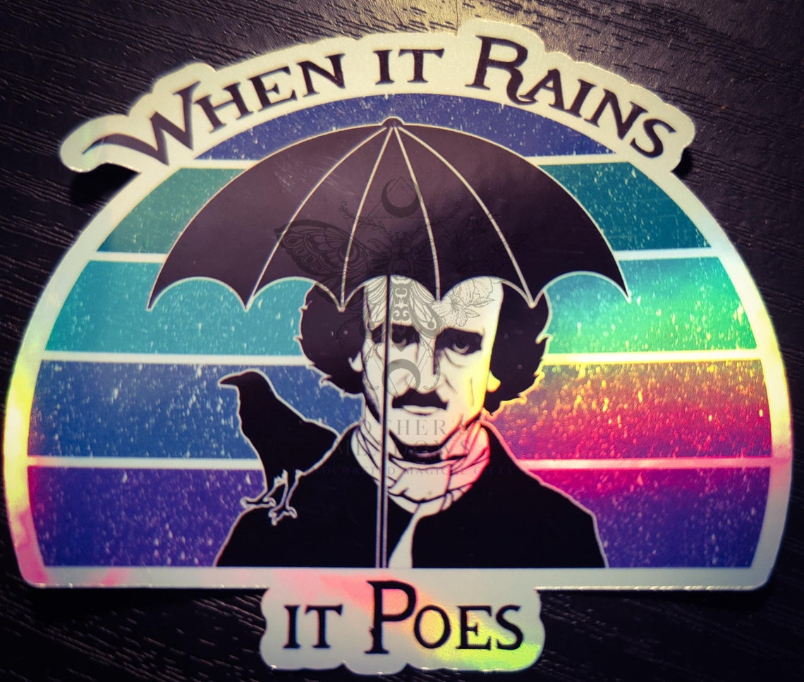 Holographic Poe Sticker Edgar Allen Poe Sticker When It - Etsy