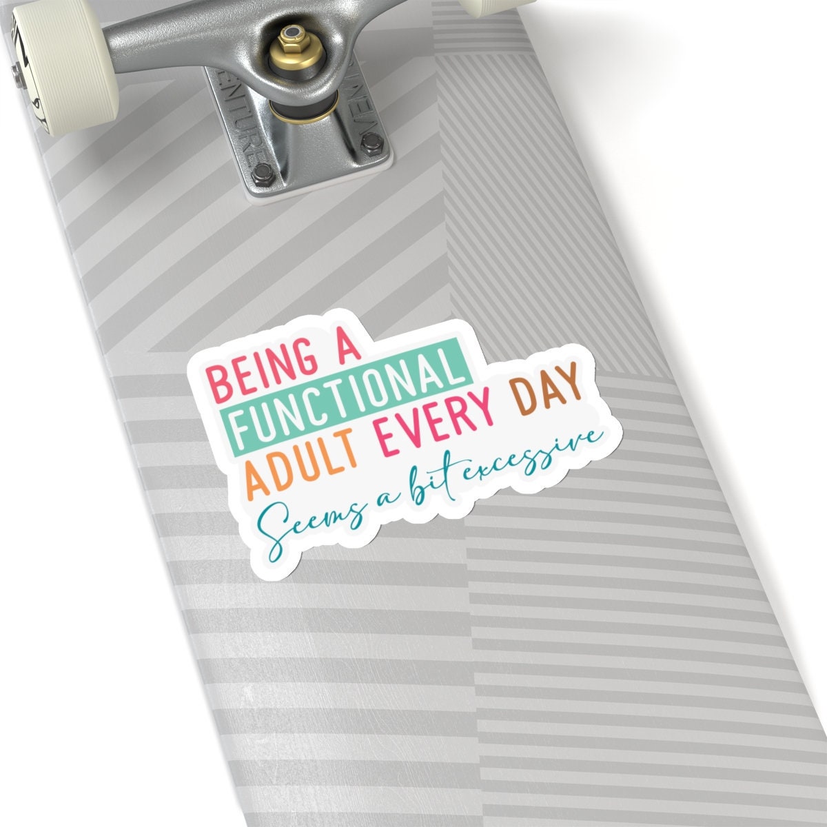 Sarcastic Sticker Kiss-cut Stickers Being a Dunctional Adult Every Day ...
