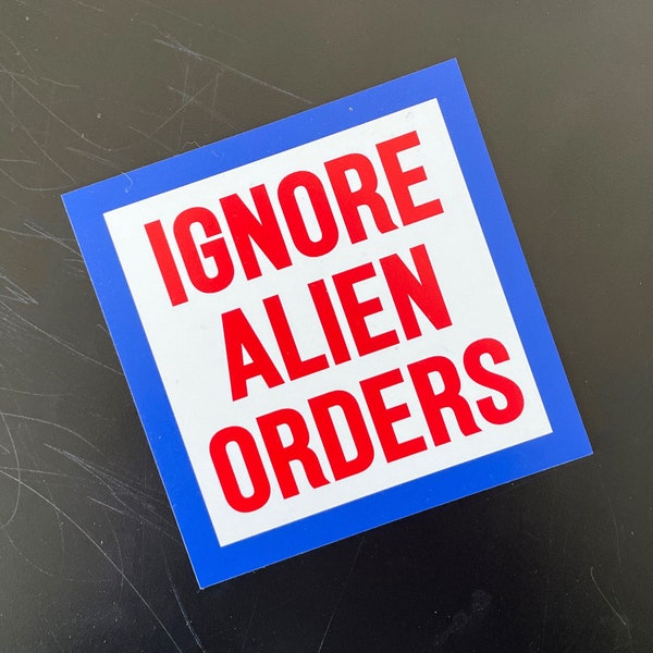 Ignore Alien Orders - Etsy