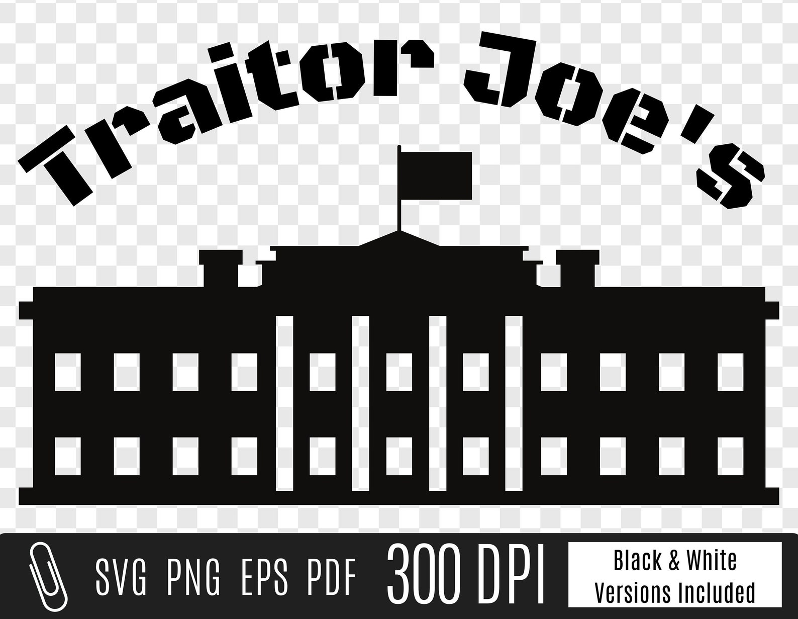 Traitor Joe's Anti Biden Design Digital Print SVG PNG Republican ...