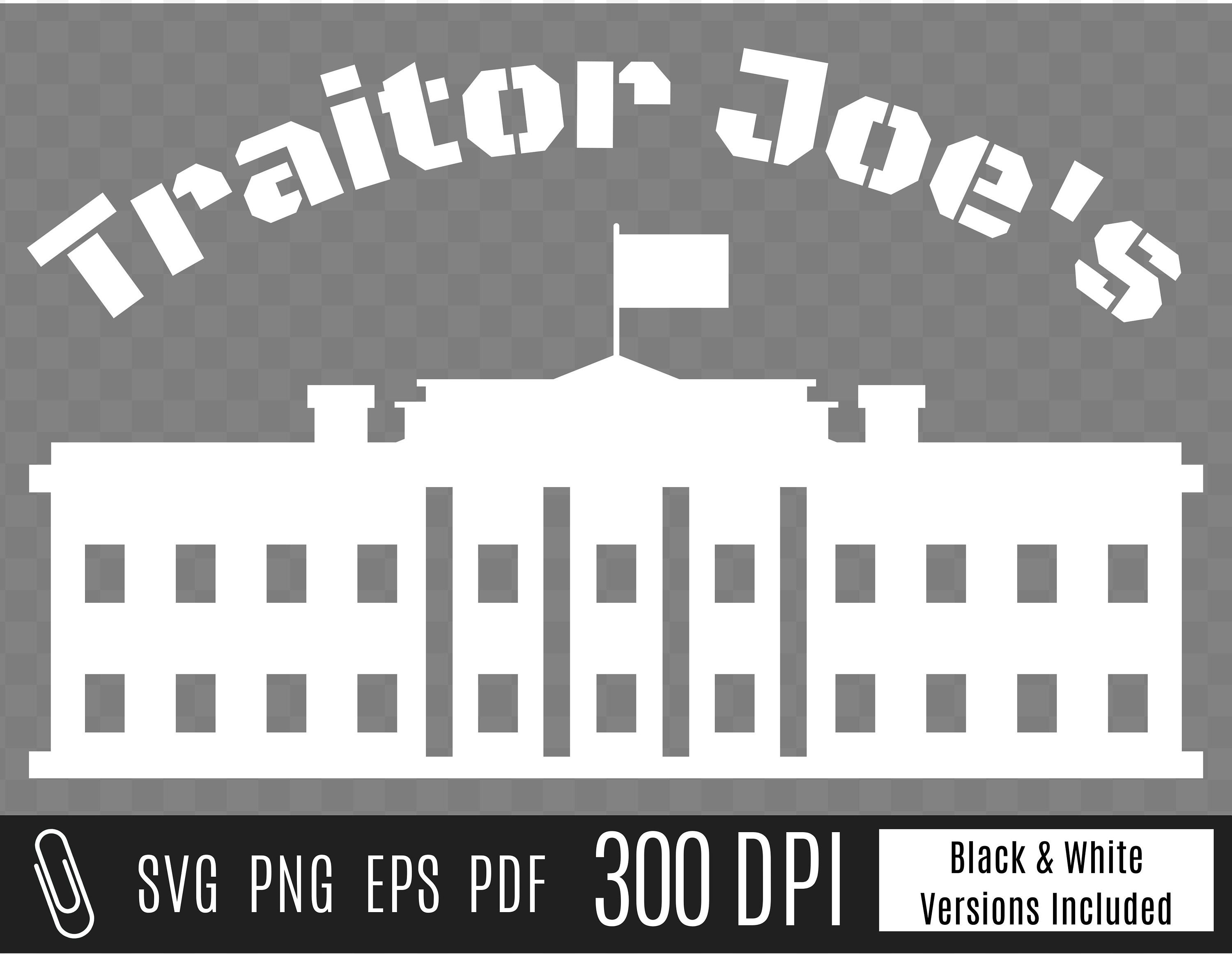 Traitor Joe's Anti Biden Design Digital Print SVG PNG Republican ...