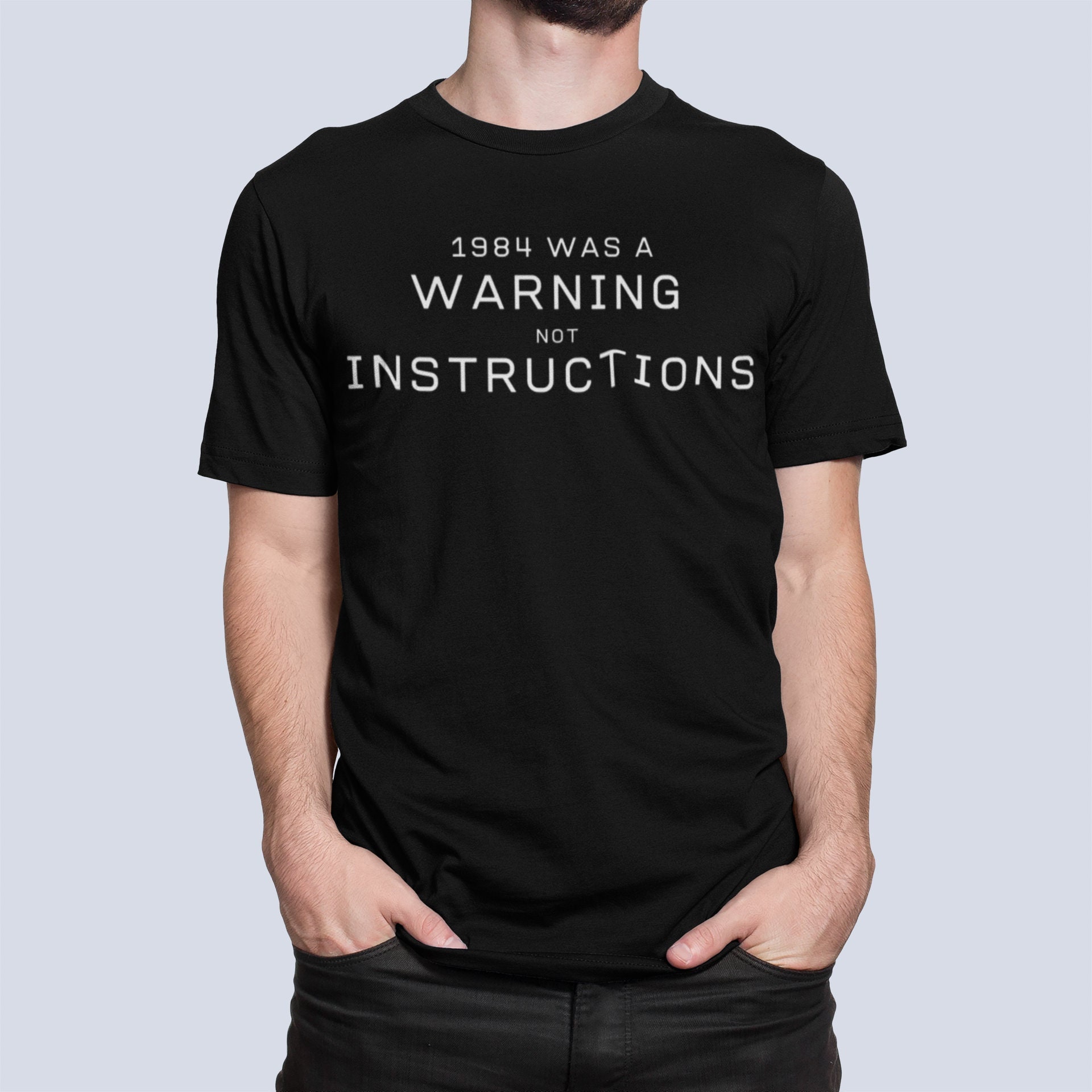 1984 Was Warning Not Instructions George Orwell 1984 Anti - Etsy