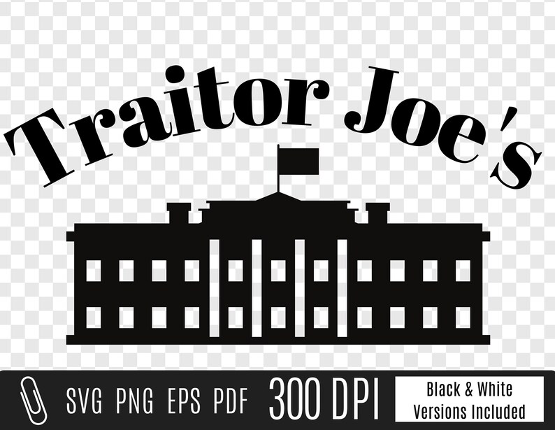 Traitor Joe's Anti Biden Design Digital Print SVG PNG Republican ...