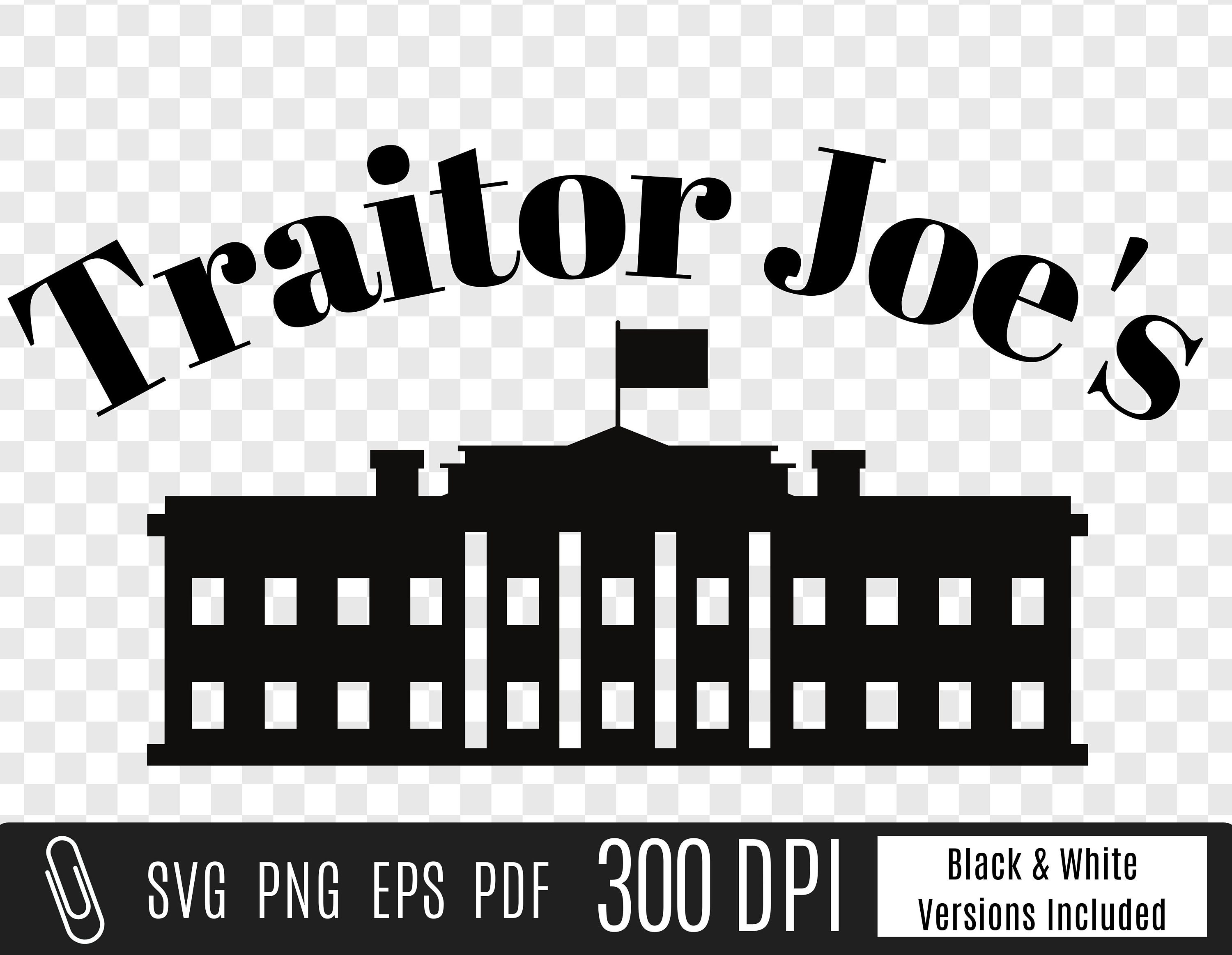 Traitor Joe's Anti Biden Design Digital Print SVG PNG Republican ...