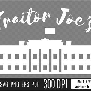 Traitor Joe's Anti Biden Design Digital Print SVG PNG Republican ...