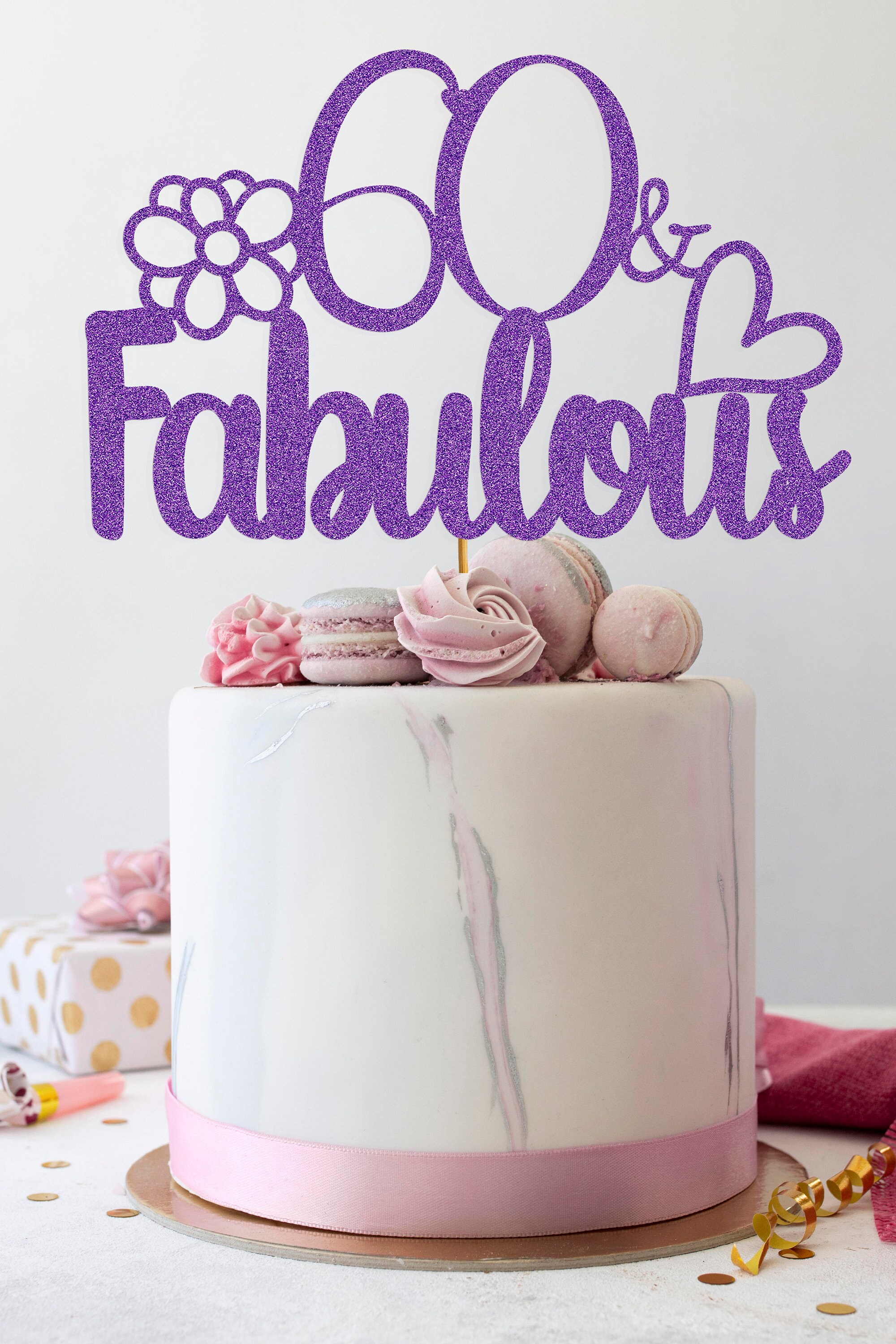 60 and Fabulous Cake topper Rose Pink or Rose Gold Decor Party | Etsy