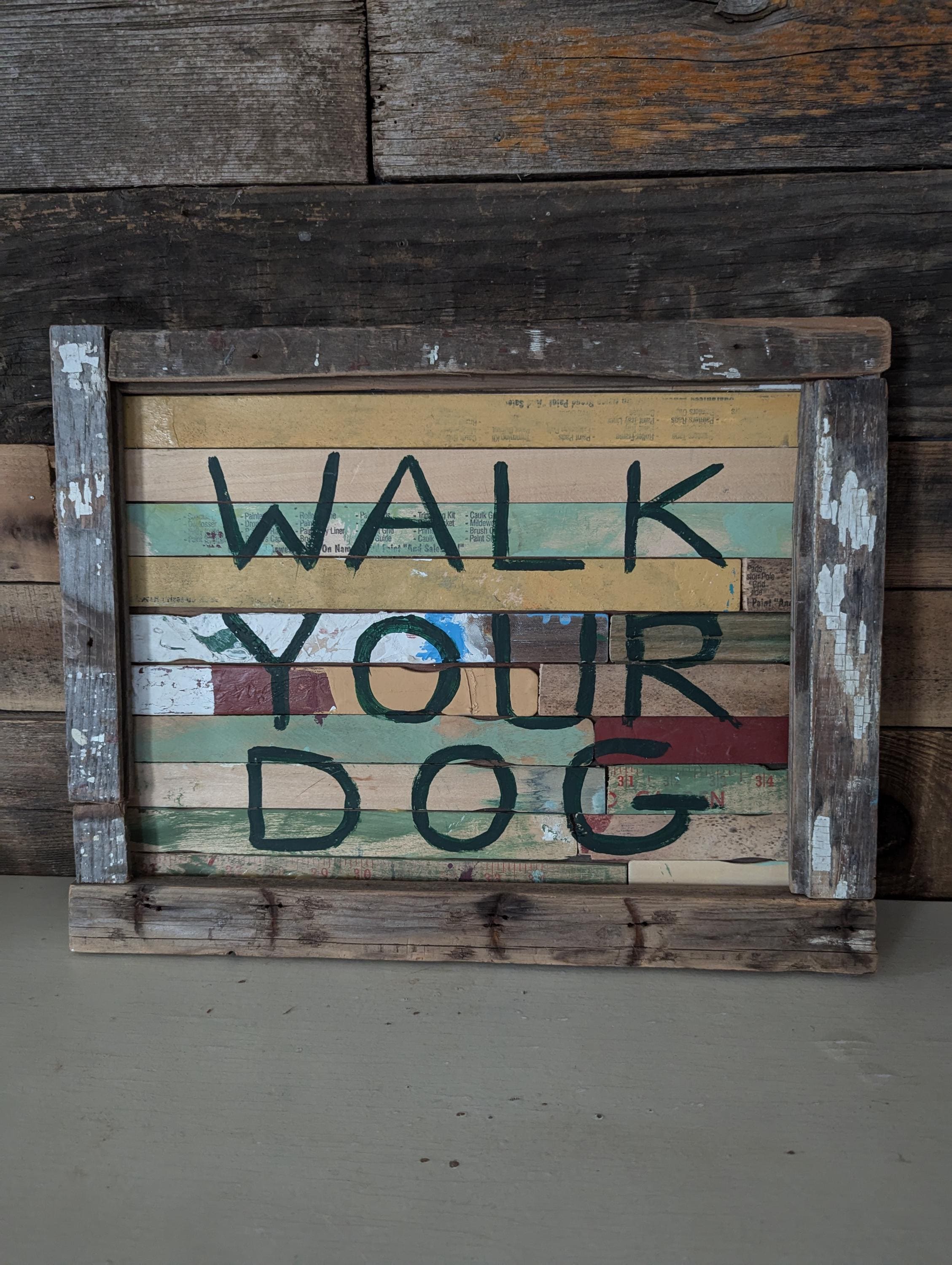 Walk Your Dog Handmade Sign Reclaimed Wood Handmade - Etsy