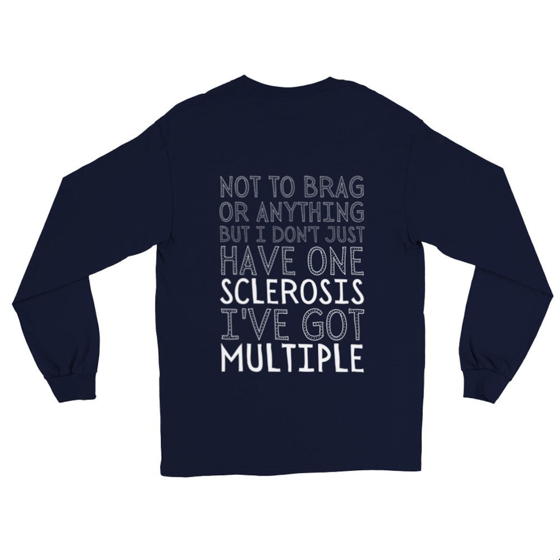 I've Got Multiple Sclerosis Funny MS Awareness Shirt Chronic Illness ...