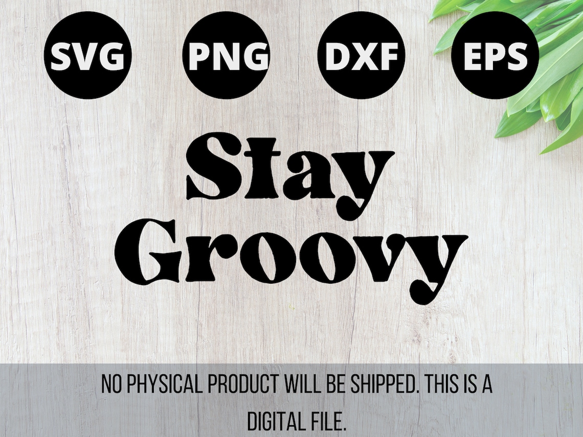 Stay Groovy Svg, Stay Groovy Cut File, Weekend Svg, SVG, Instant ...