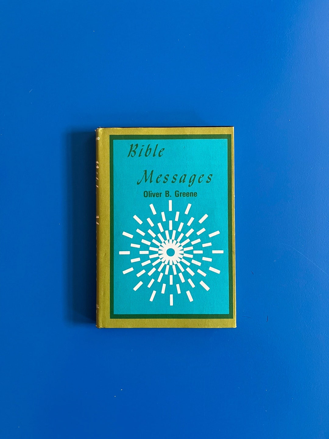 Bible Messages by Oliver B. Greene (1967) Beloved Series of Biblical ...