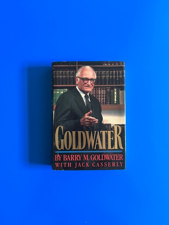 Goldwater by Barry Goldwater With Jack Casserly 1988 First - Etsy