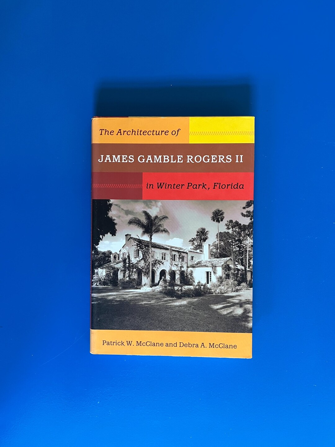 The Architecture of James Gamble Rogers II in Winter Park, Florida by P ...