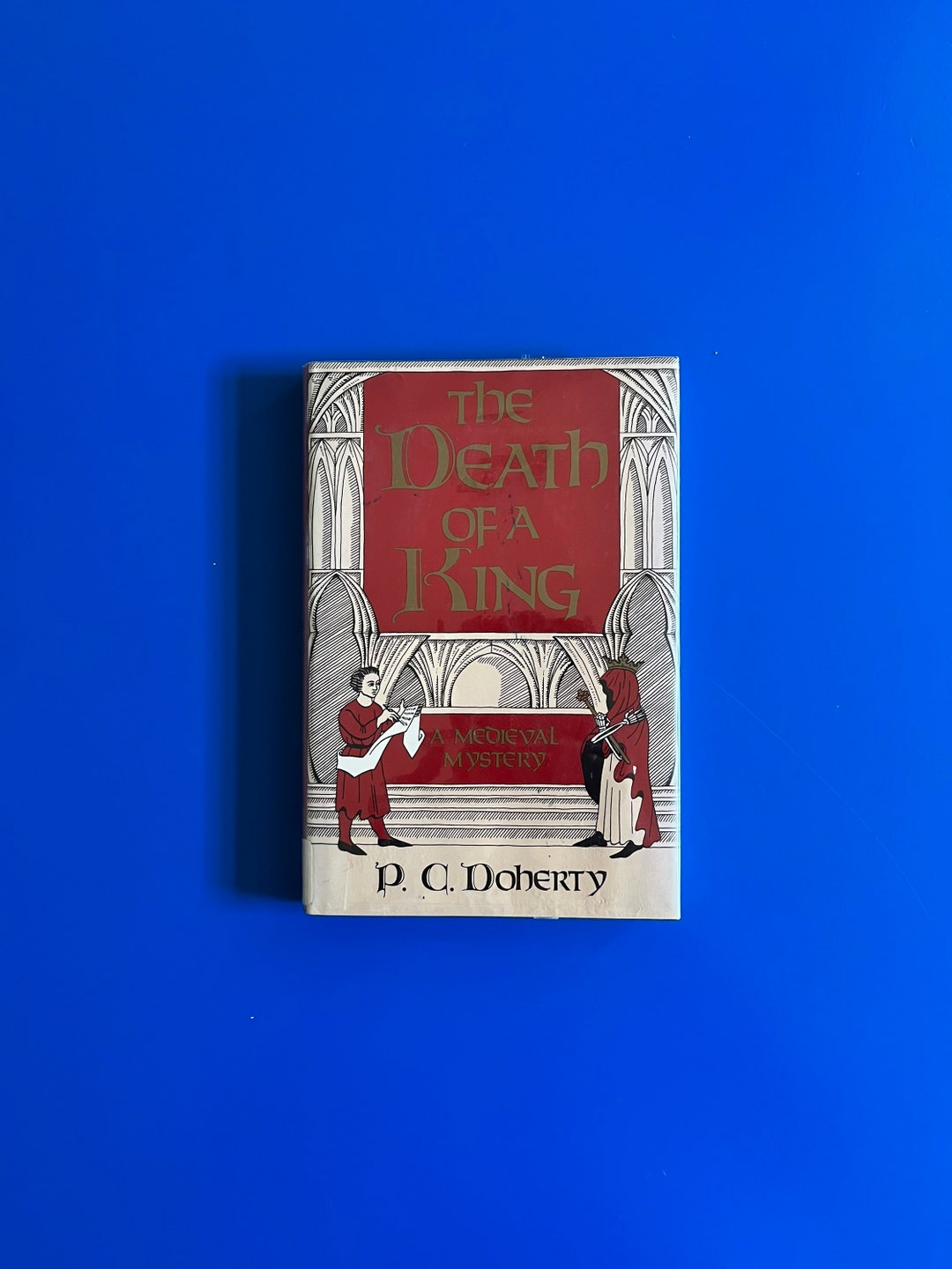 The Death of a King: a Medieval Mystery by P.C. Doherty 1985 Hardcover ...
