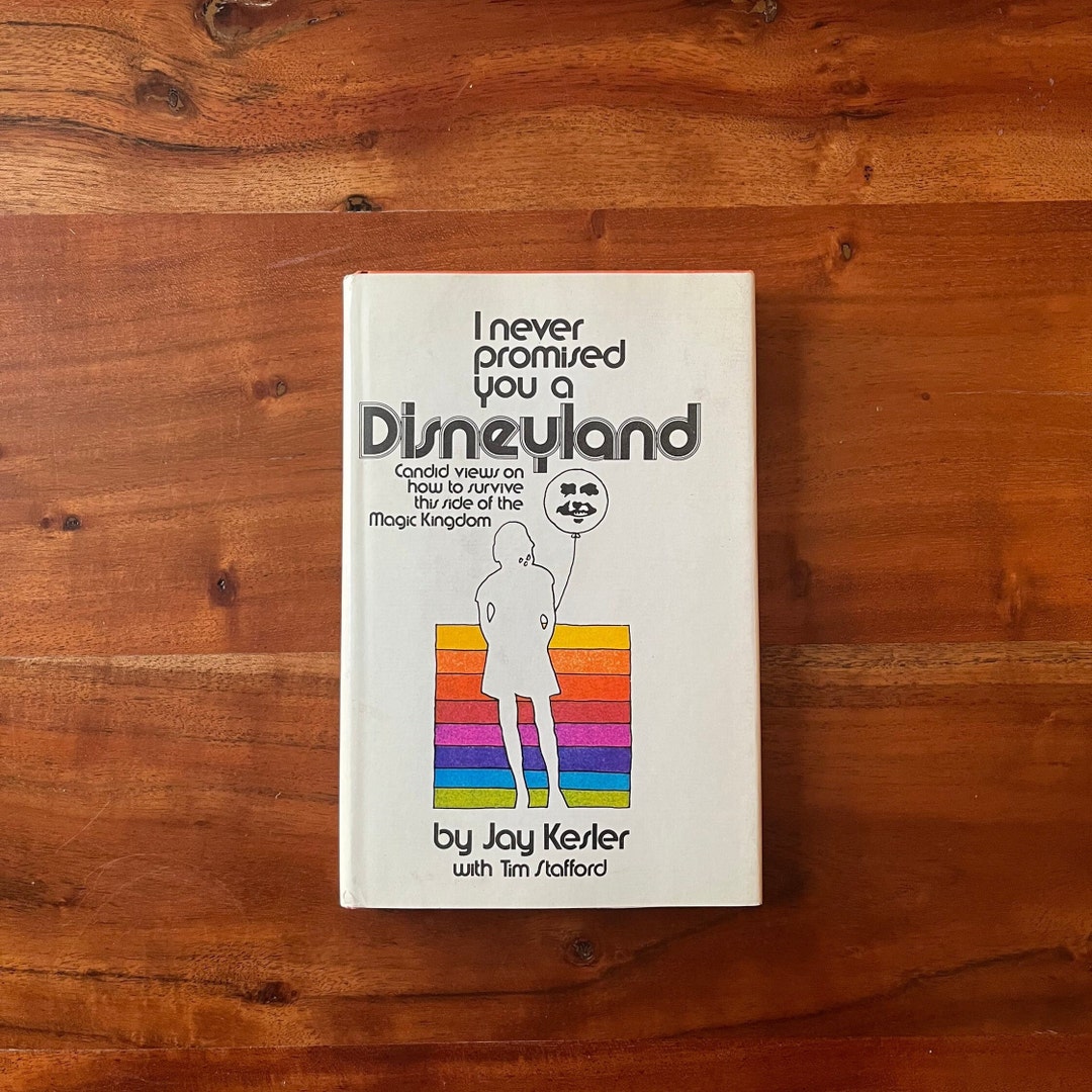 I Never Promised You a Disneyland by Jay Kesler With Tim Stafford (1975 ...