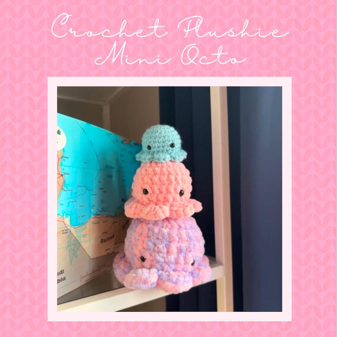 Crochet Plushie Mini Octo | 3 Sizes | Amigurumi | Crochet Plushie ...