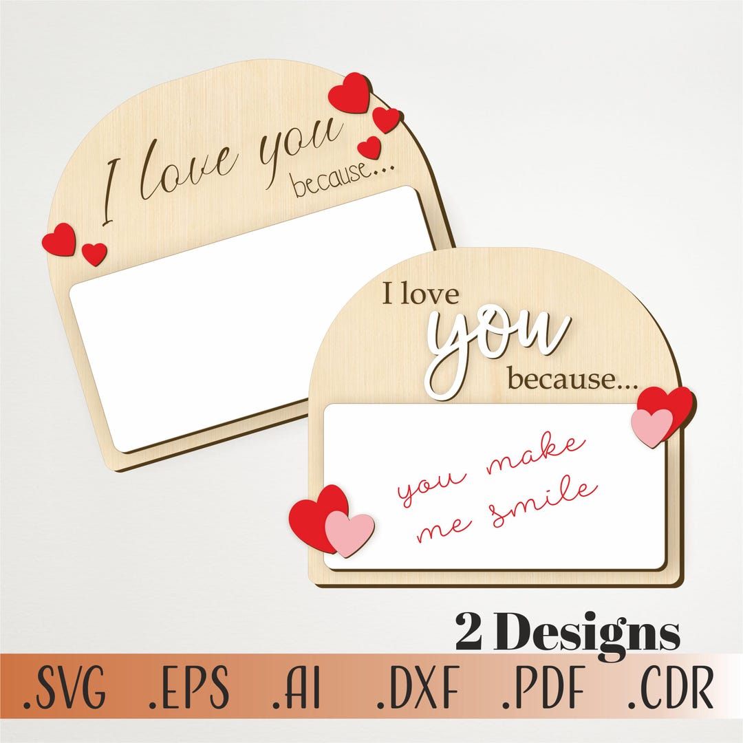 I Love You Because, Valentine's SVG, Valentine's Day Laser Cut File ...