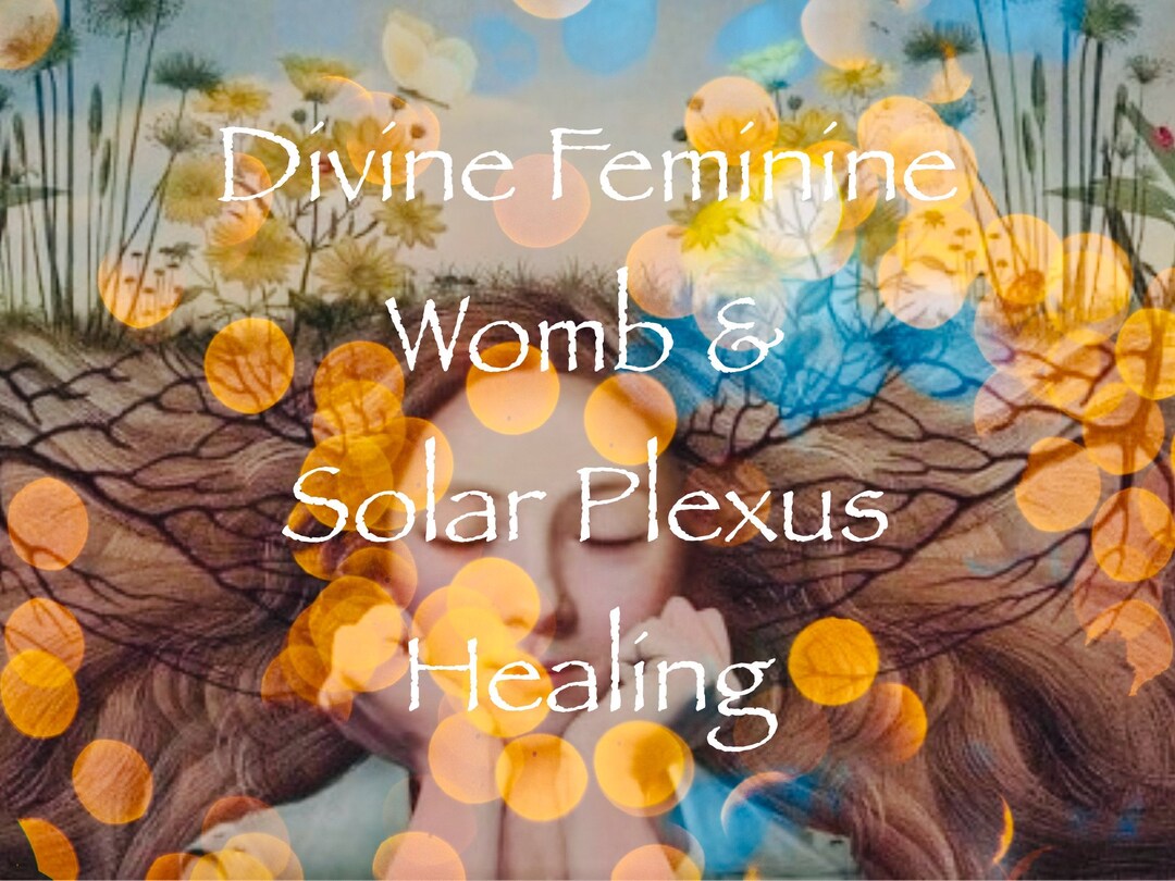 Light Language Healing Attunement~ Divine Feminine Womb & Solar Plexus ...