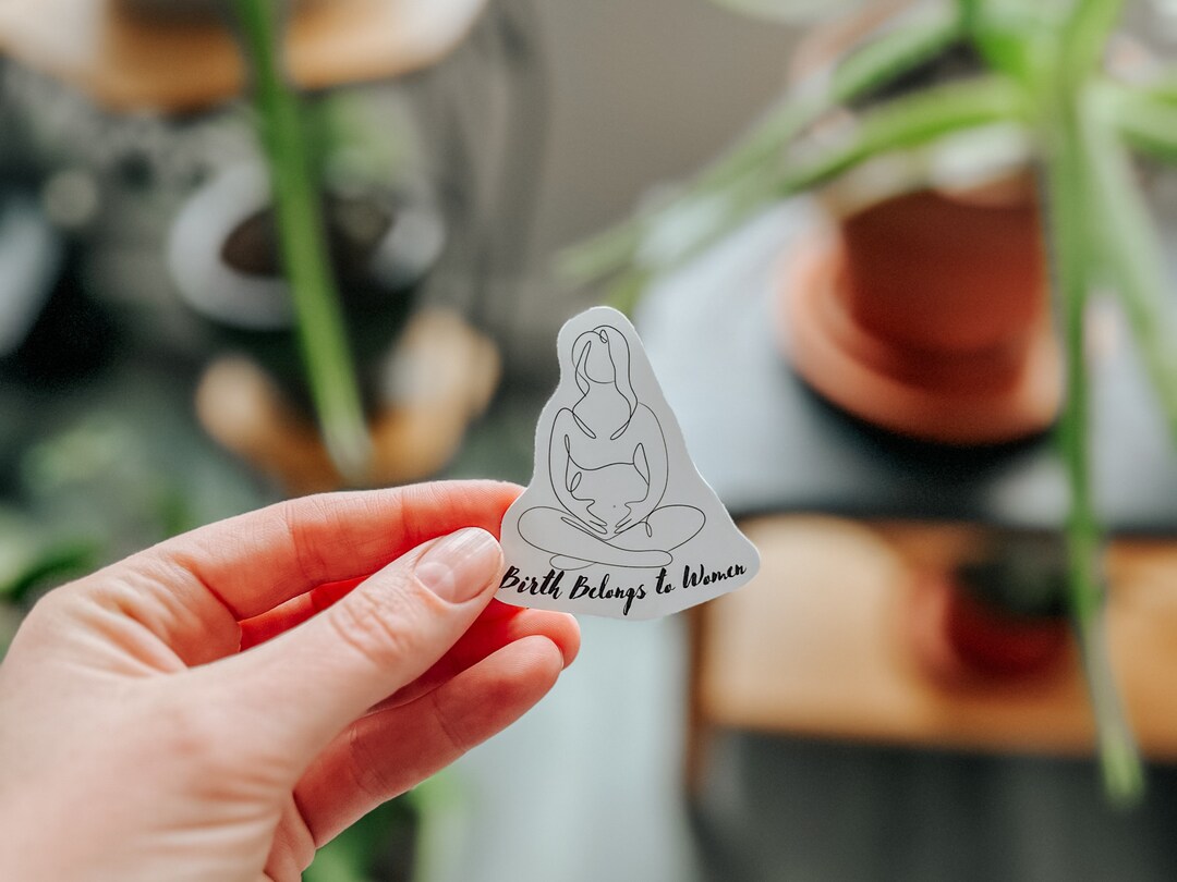 Birth Sticker | Birth Belongs to Women | Women and Birth | Birthing ...