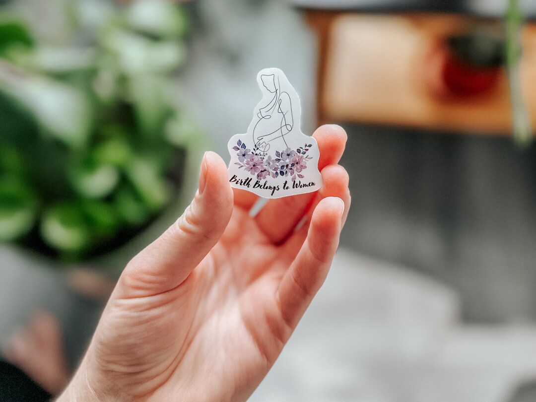 Birth Sticker | Birth Belongs to Women | Women and Birth | Birthing ...