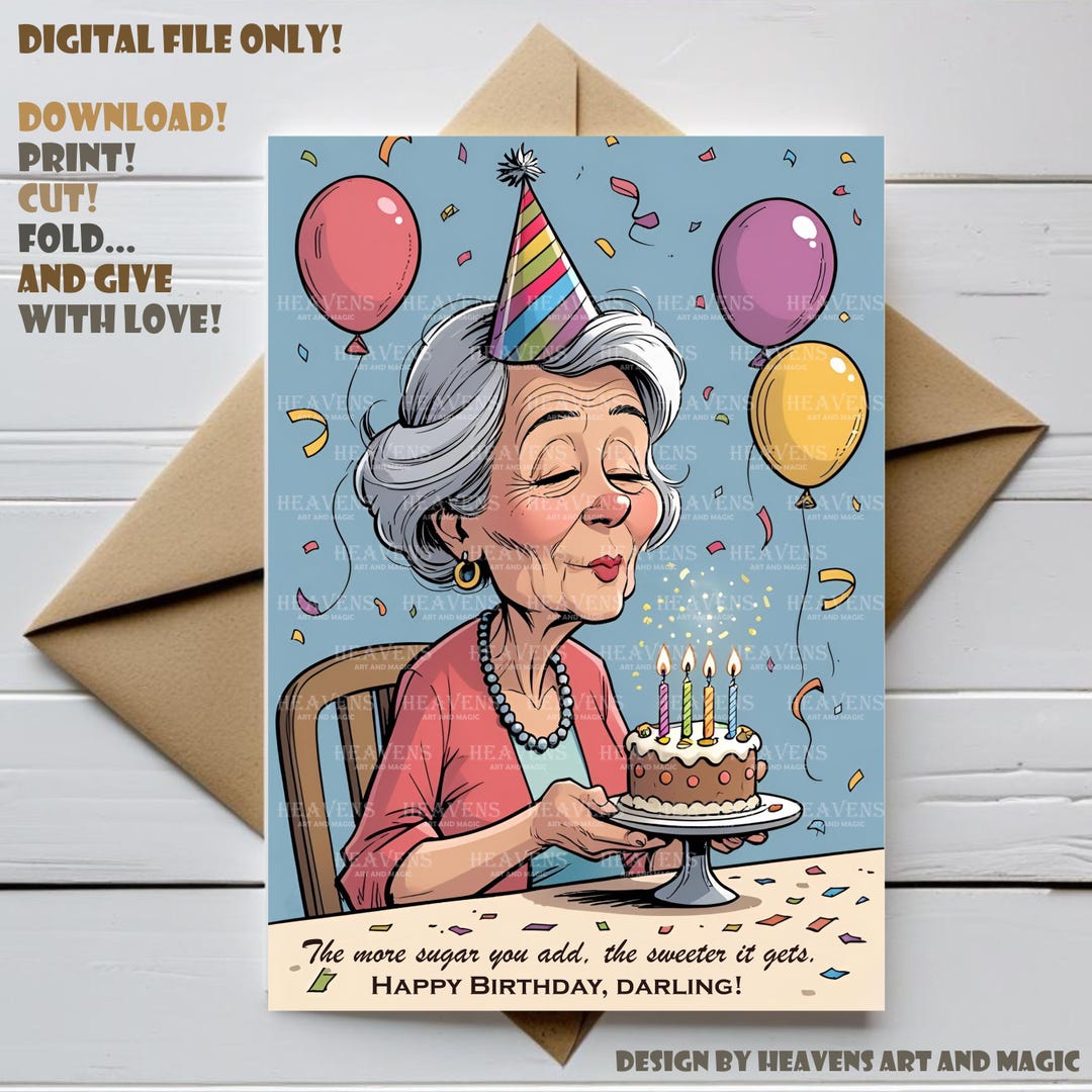 Funny Birthday Card | the More Sugar There Is, the Sweeter It Gets ...