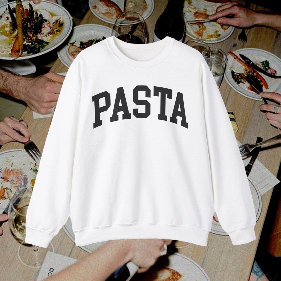 Pasta Sweatshirt | Italian Food Lover | Italian Food Sweatshirt | Pasta ...