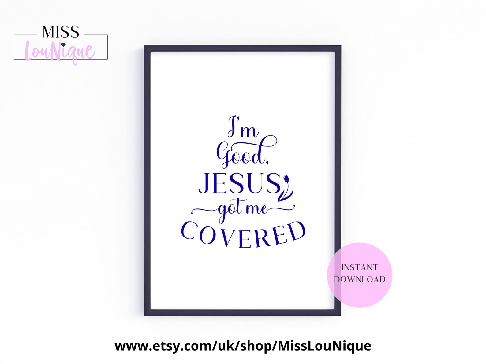 Printable Christian Wall Art, I'm Good Jesus Got Me Covered Blue Poster ...