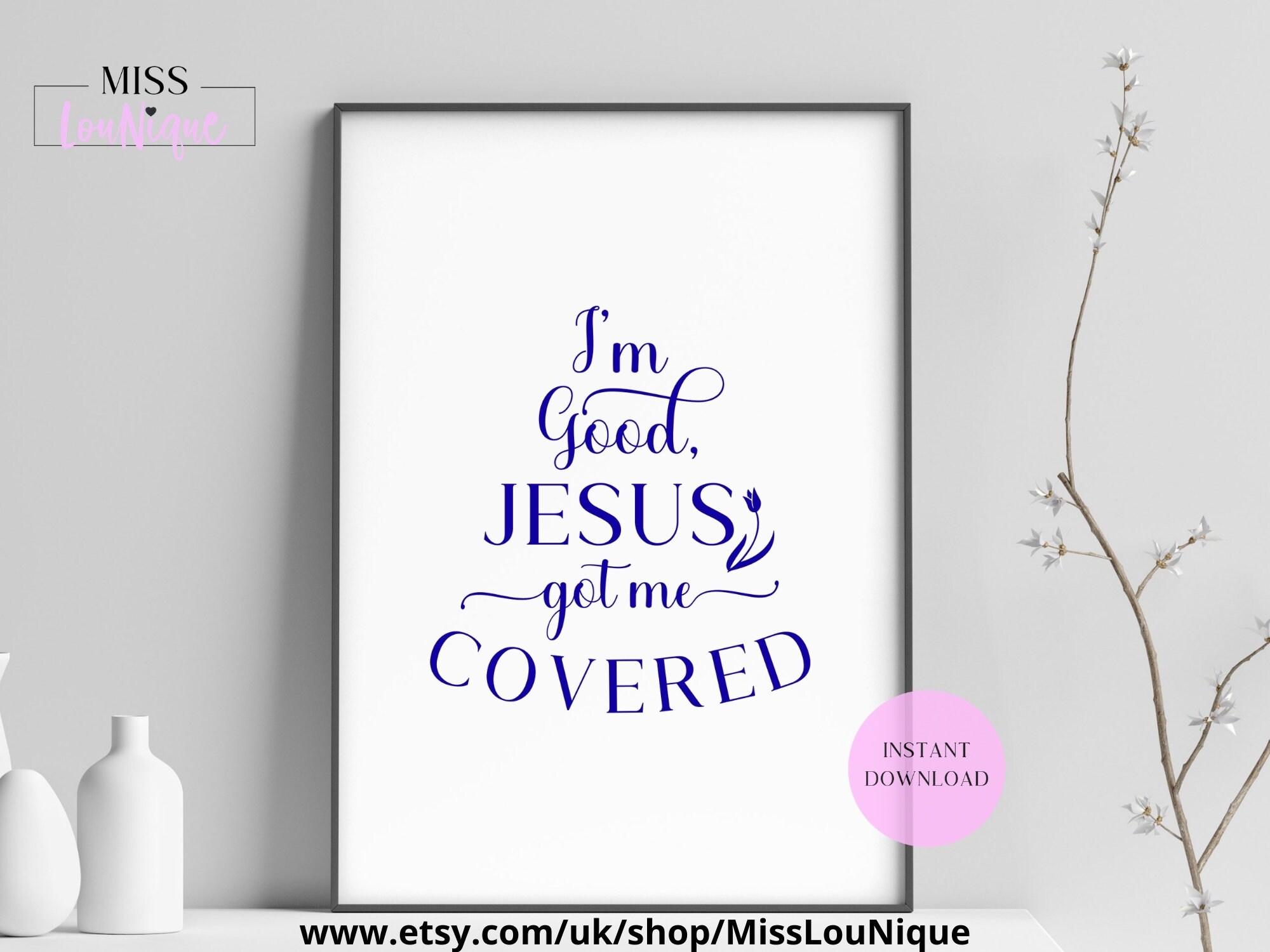 Printable Christian Wall Art, I'm Good Jesus Got Me Covered Blue Poster ...