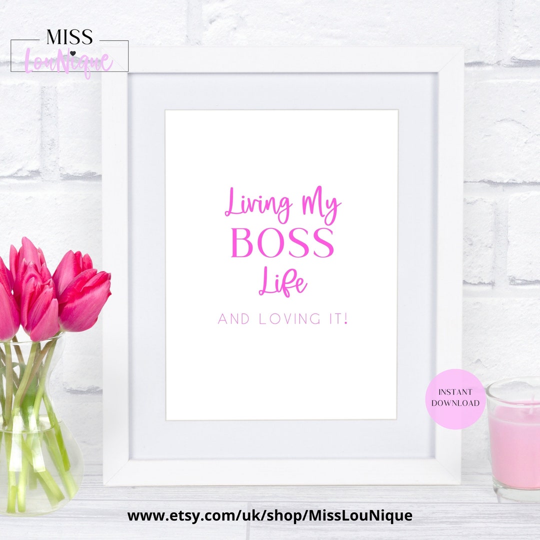 Living My Boss Life Wall Art – Boss Life – Business Woman – Girl Boss ...