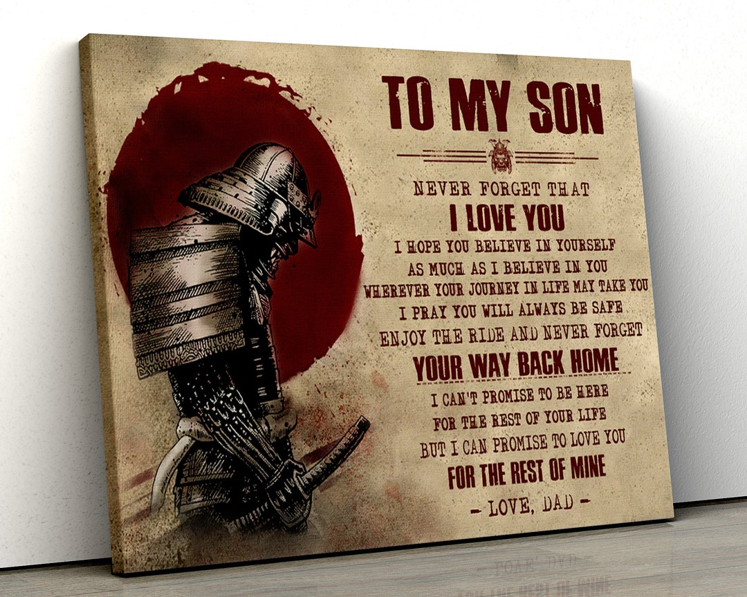 Samurai Canvas Poster to My Son Never Forget That I Love You I Hope You ...