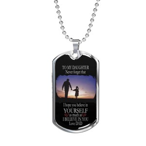 Background Dad and Daughter Dog Tag Necklace to My Daughter, I Hope You ...