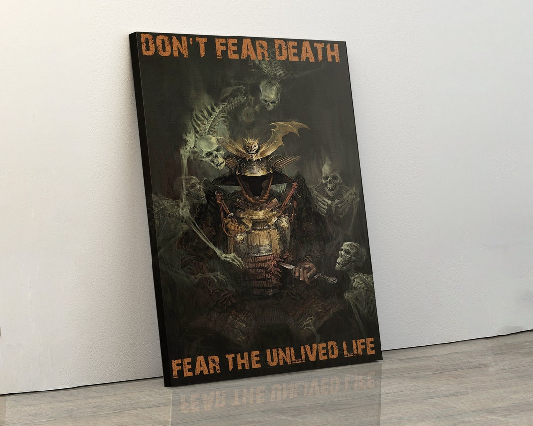 Samurai Canvas Poster Don't Fear Death Fear the Unlived Life - Etsy