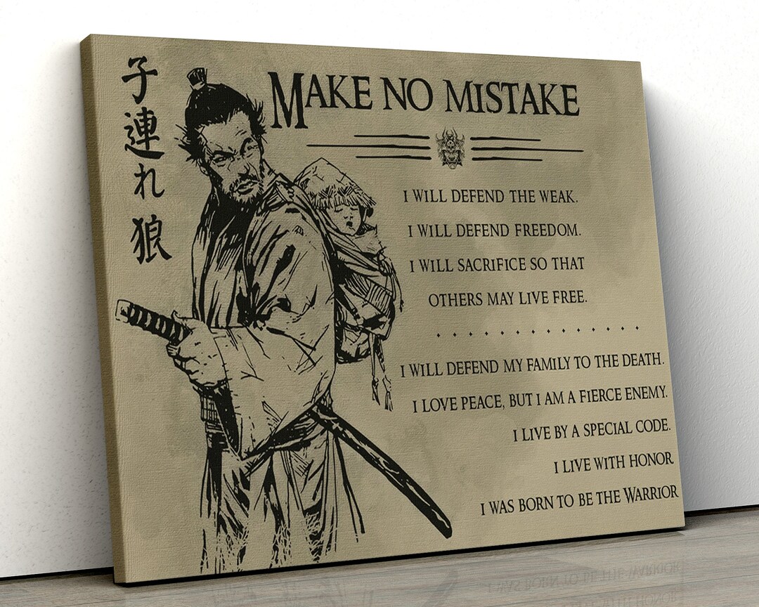 Samurai Canvas Poster Make No Mistake I Will Defend the Weak I Will ...