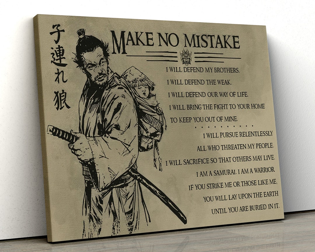 Samurai Canvas Poster Make No Mistake I Will Defend My Brothers I Will ...