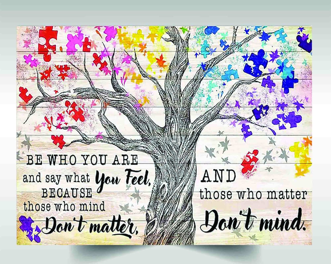 Tree Canvas Poster Be Who You Are and Say What You Feel Because Those ...